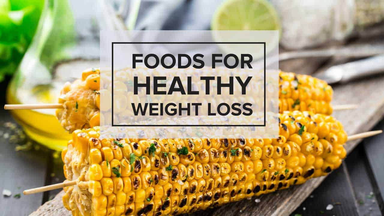 Foods for Healthy Weight Loss: Lose 28 Lbs in 28 Weeks