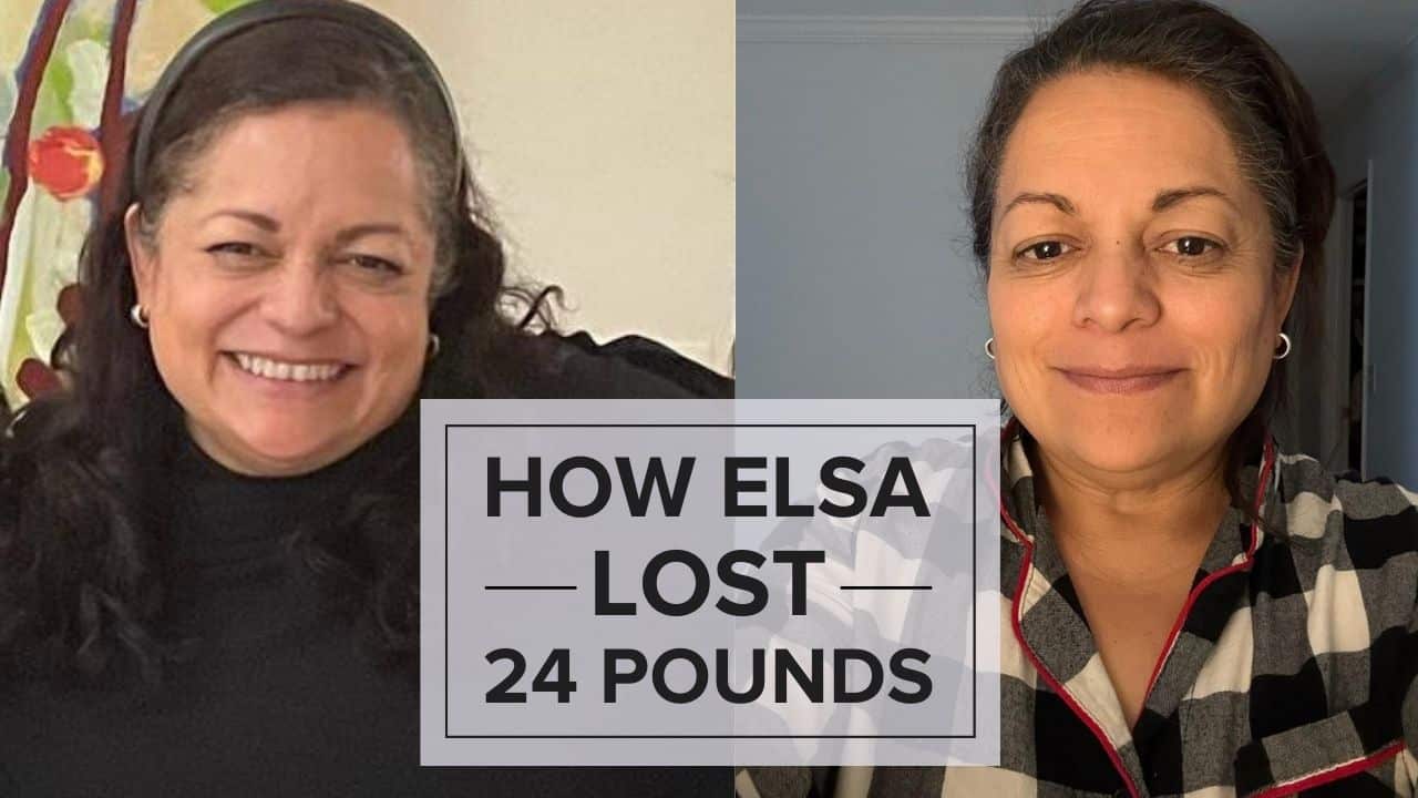 How Elsa Lost 24 Pounds and Reversed Prediabetes